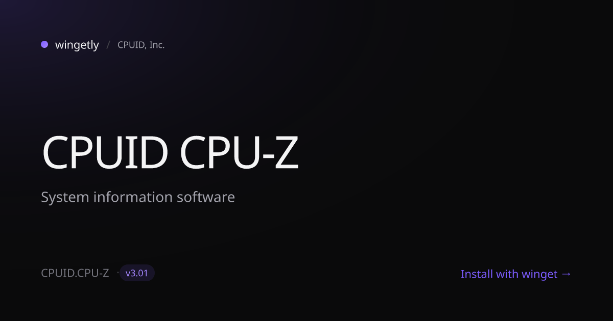 Install CPUID CPU-Z 2.20 with winget | CPUID, Inc. | Wingetly