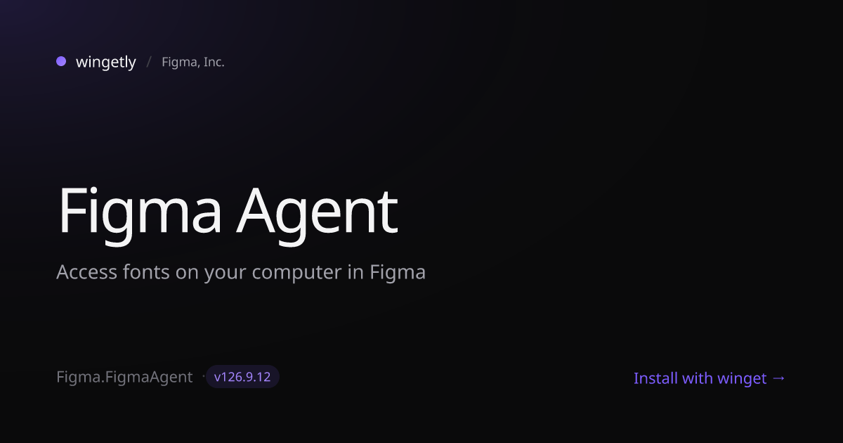 Install Figma Agent 126.7.10 with winget | Figma, Inc. | Wingetly